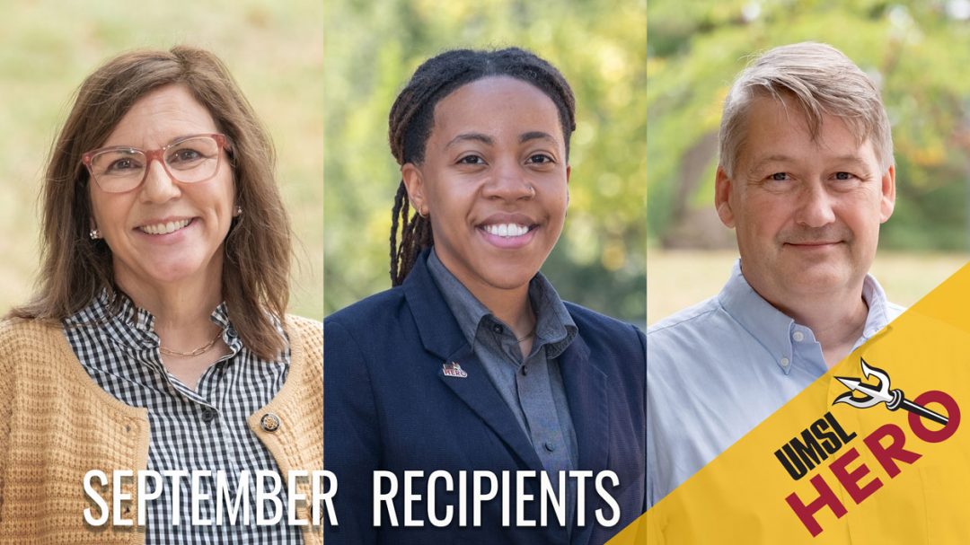 Susan TeStroete, Eboni Valentine and Derik Holtmann receive UMSL Hero ...